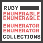 A Guide to Ruby Collections III: Enumerable and Enumerator — SitePoint