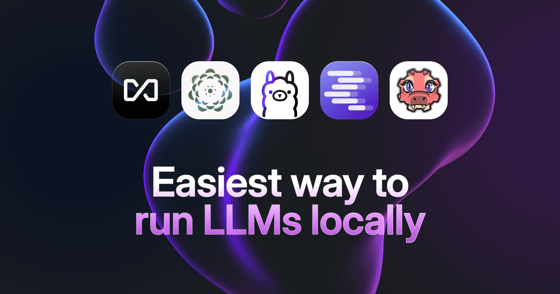 Easiest way to run LLMs locally