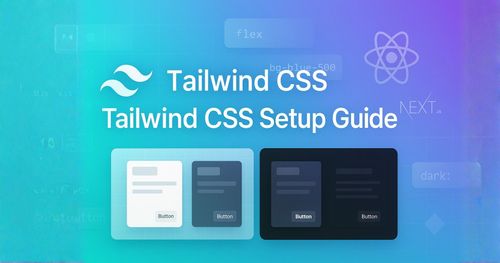 Tailwind CSS in React and Next.js: A Complete Setup Guide
